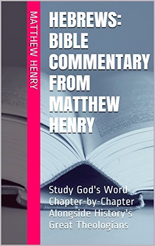 Hebrews Commentary: Study God's Word Chapter-by-Chapter Alongside ...