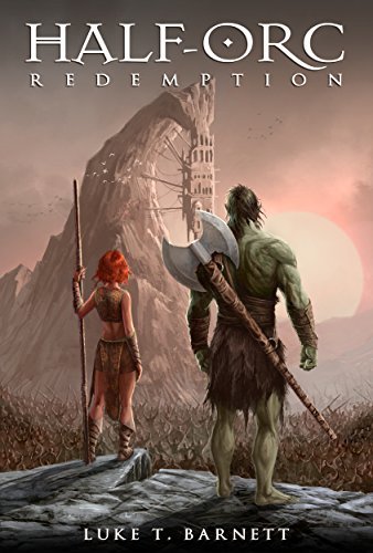 Half-Orc Redemption (Half-Orc #1) by Luke T. Barnett | Goodreads