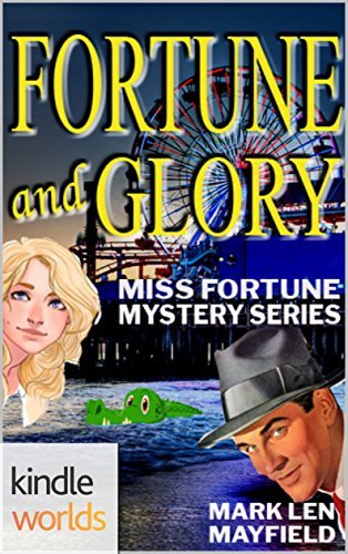 Fortune and Glory by Mark Len Mayfield | Goodreads