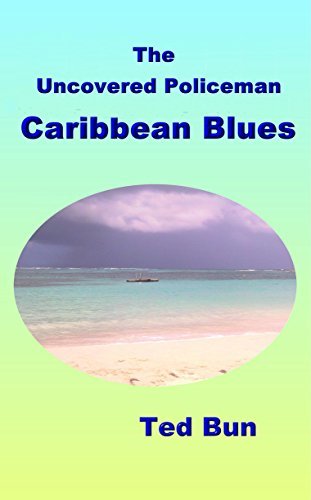 The Uncovered Policeman - Caribbean Blues: A Romantic Naturist Comedy ...