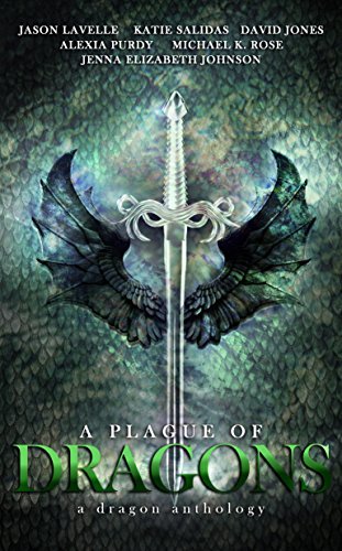 A Plague of Dragons by Jason N. LaVelle | Goodreads