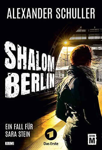 Shalom Berlin (Sara Stein 1) (German Edition) by Alexander Schuller ...