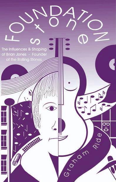 Foundation Stone - The Influences & Shaping of Brian Jones - Founder of ...