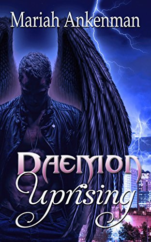 Daemon Uprising (Daemon, #1) by Mariah Ankenman | Goodreads