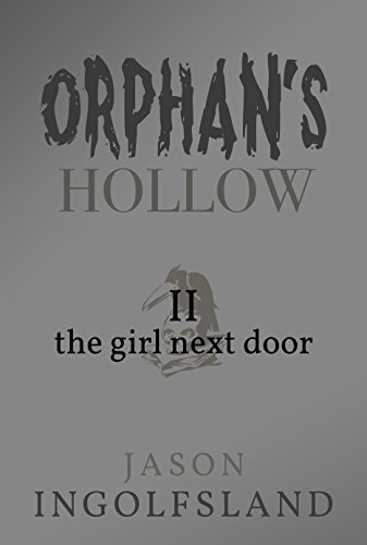 The Girl Next Door (Orphan's Hollow #2) by Jason Ingolfsland | Goodreads