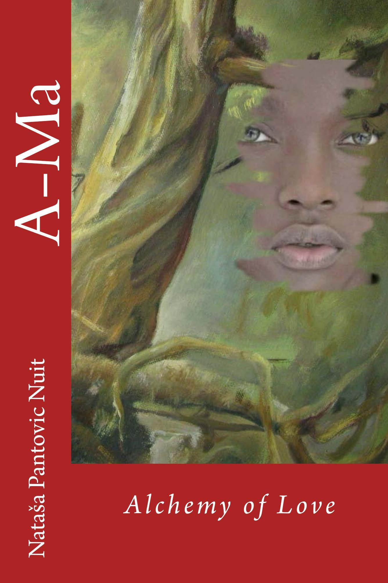 A-Ma Alchemy of Love (AoL Mindfulness, #1) by Nataša Pantović | Goodreads