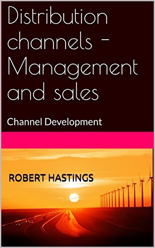 Distribution channels - Management and sales: Channel Development by ...