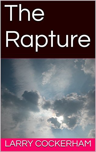The Rapture by Larry Cockerham | Goodreads