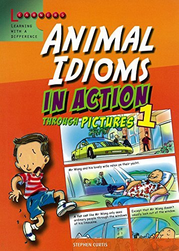 Animal Idioms In Action Through Pictures 1 by Stephen Curtis | Goodreads