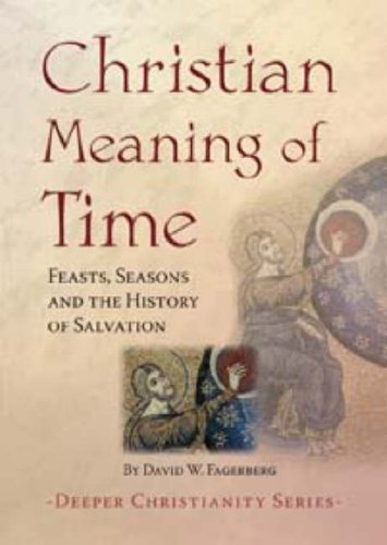 Christian Meaning of Time by David W. Fagerberg | Goodreads