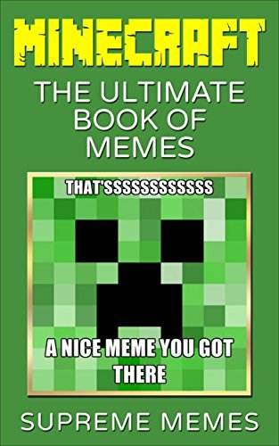 Minecraft Memes: The Ultimate Book of Minecraft Memes by Supreme Memes ...
