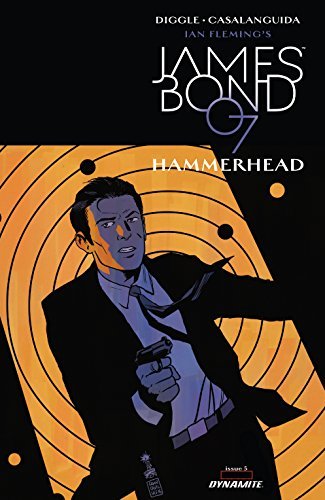 James Bond: Hammerhead (2016-2017) #5 (of 6) by Andy Diggle | Goodreads
