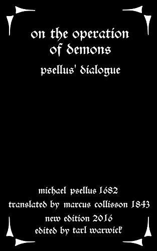 On the Operation of Demons: Psellus Dialogue by Michael Psellus | Goodreads
