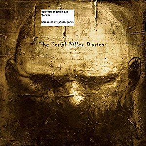 The Serial Killer Diaries by Brian Lee Tucker | Goodreads