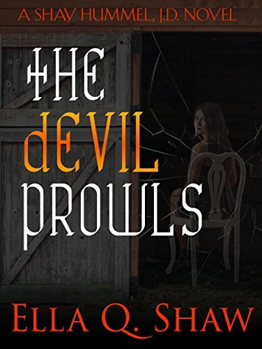 The Devil Prowls (Shay Hummel, J.D. Book 1) by Ella Q. Shaw | Goodreads