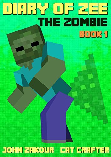 Diary of Zee the Zombie - The Journey Begins (New LONGER version): Book ...