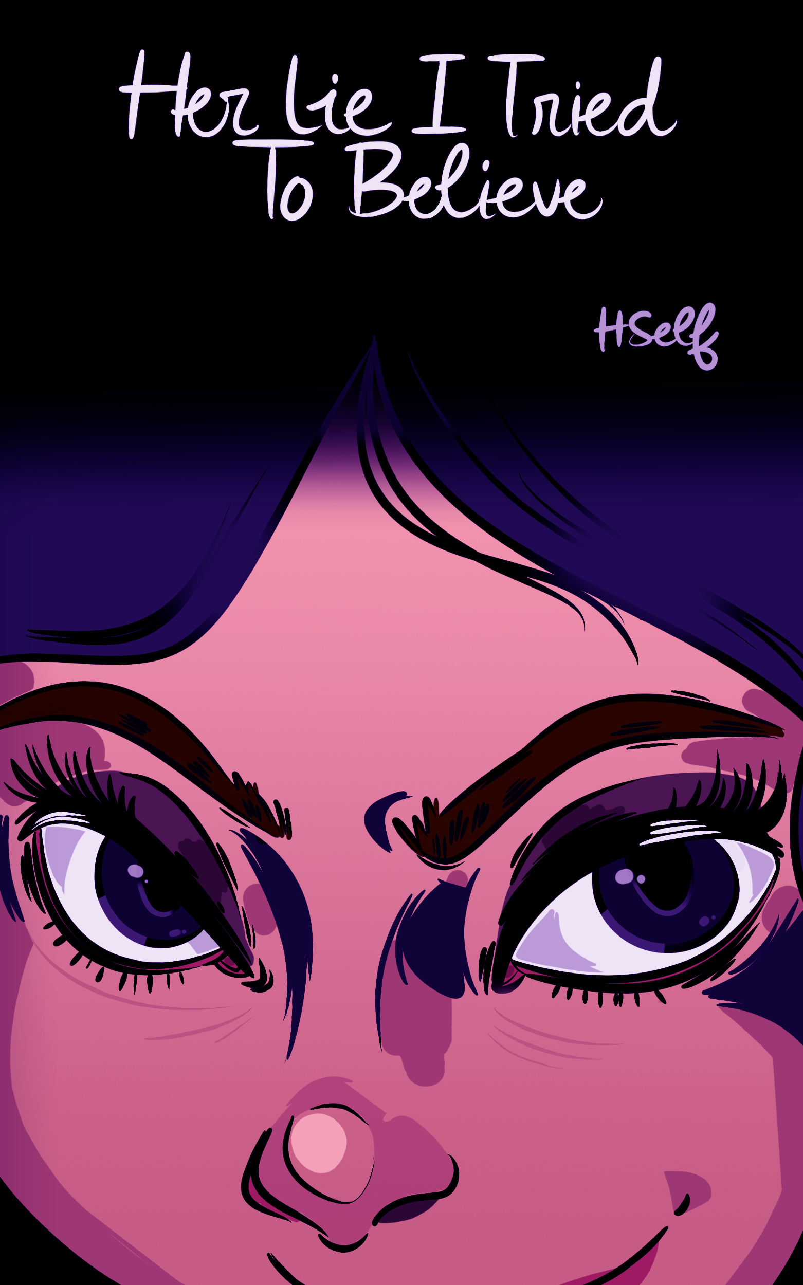 Her Lie I Tried To Believe by HSelf | Goodreads