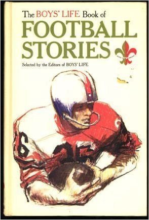 Boys' Life Book of Football Stories by Boys' Life Magazine | Goodreads