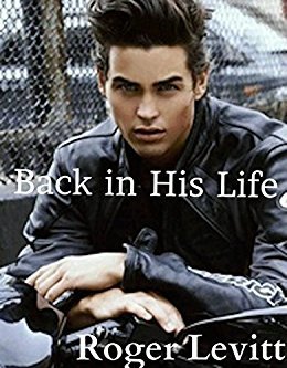 Back in His Life by Roger Levitt | Goodreads