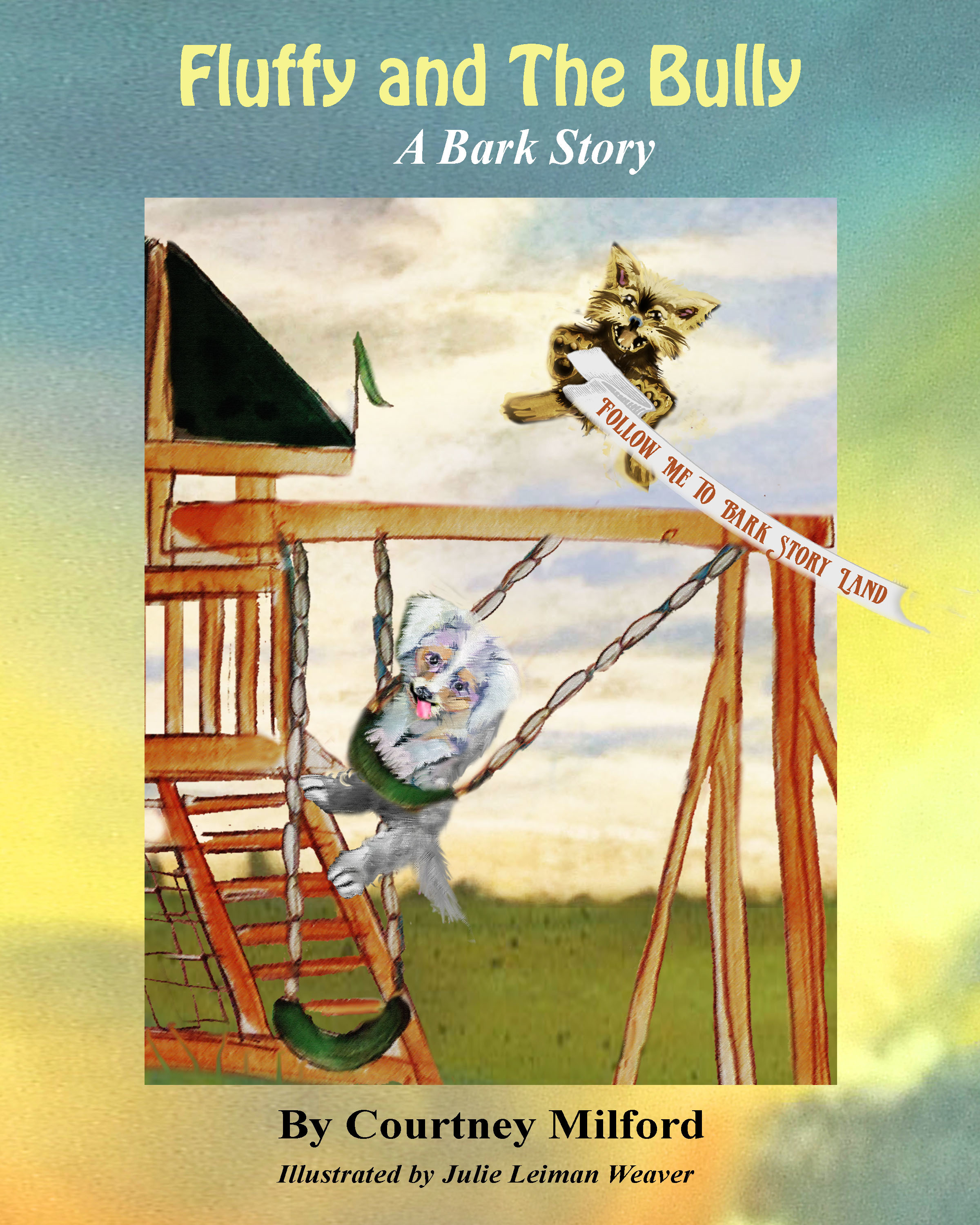 Fluffy and the Bully: A Bark Story by Courtney Williamson Milford ...