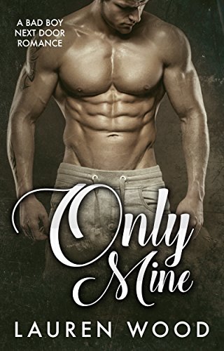 Only Mine (All Mine #1) by Lauren Wood | Goodreads