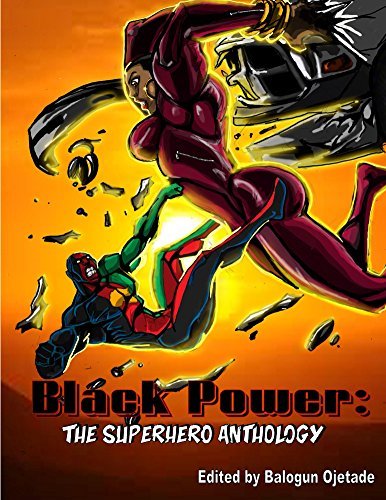 Black Power: The Superhero Anthology by Balogun Ojetade | Goodreads