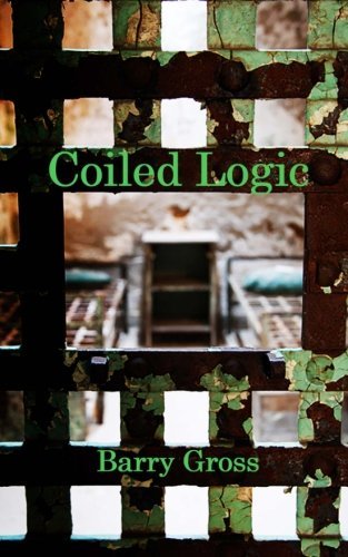 Coiled Logic by Barry Gross | Goodreads