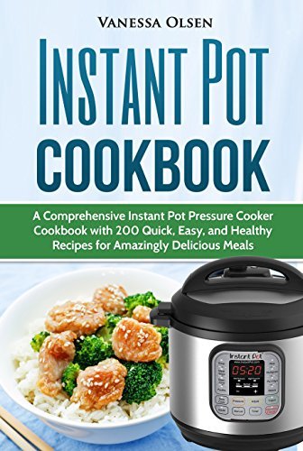 Pressure Cooker Cookbook: 200 Amazing Recipes for Quick, Tasty, and ...