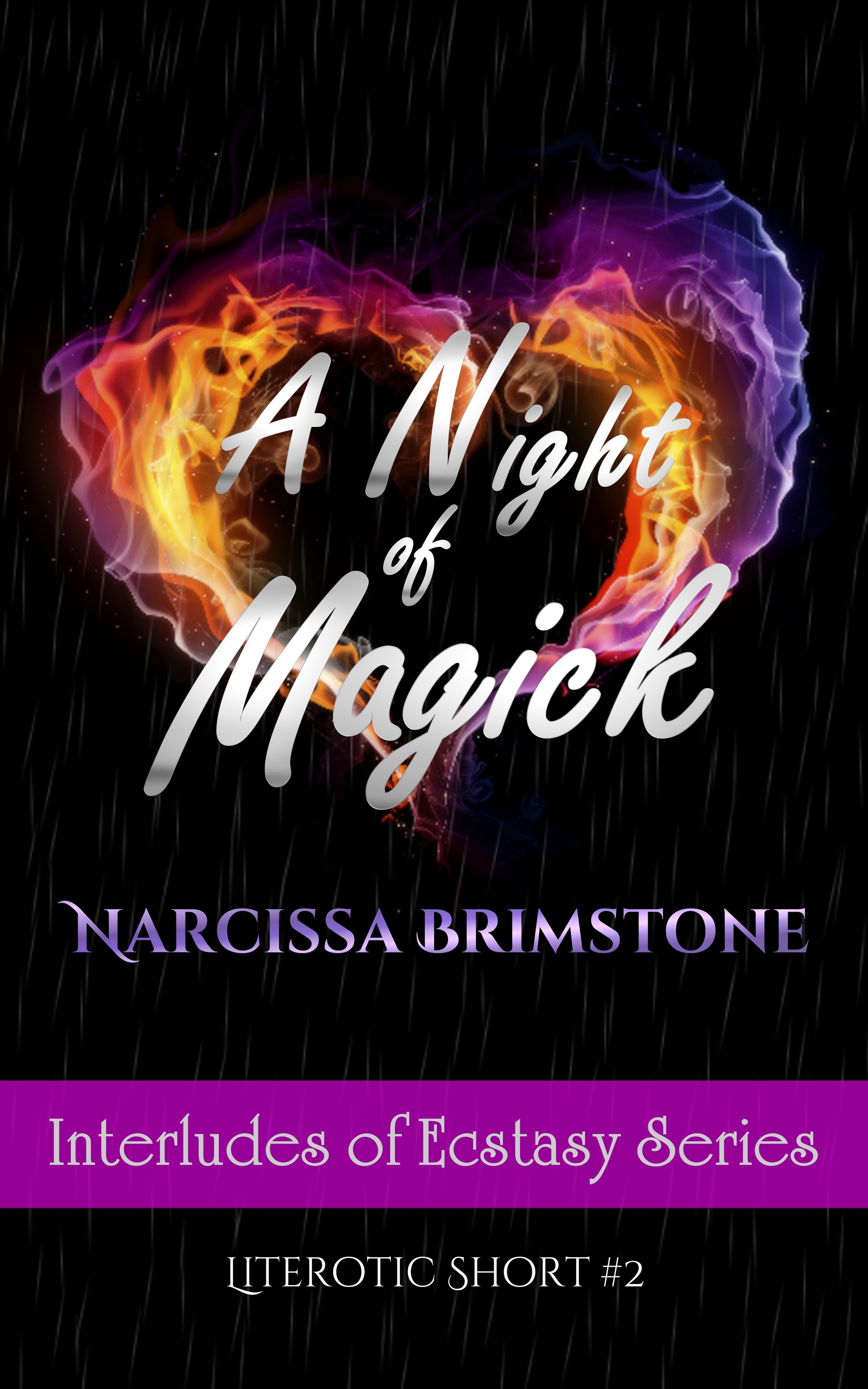 A Night of Magic: Interludes of Ecstasy Series, Literotic Short #2 by Narcissa Brimstone | Goodreads