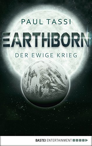 Earthborn: Der ewige Krieg: Roman (Earthborn-Chroniken 2) by Paul Tassi ...