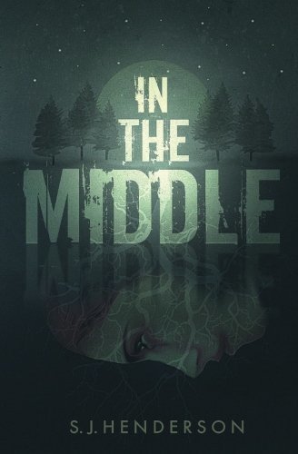 In the Middle by S.J. Henderson | Goodreads