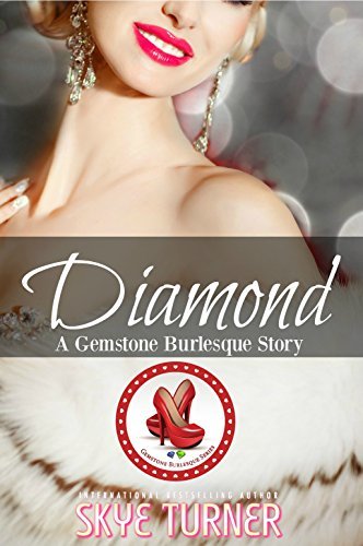 Diamond (Gemstone Burlesque #14) by Skye Turner | Goodreads