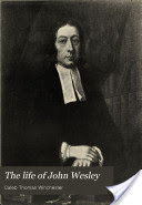 The Life of John Wesley by Caleb Thomas Winchester | Goodreads