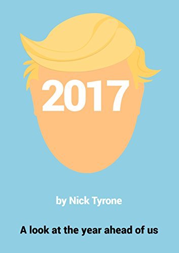 2017: A look at the year ahead of us by Nick Tyrone | Goodreads