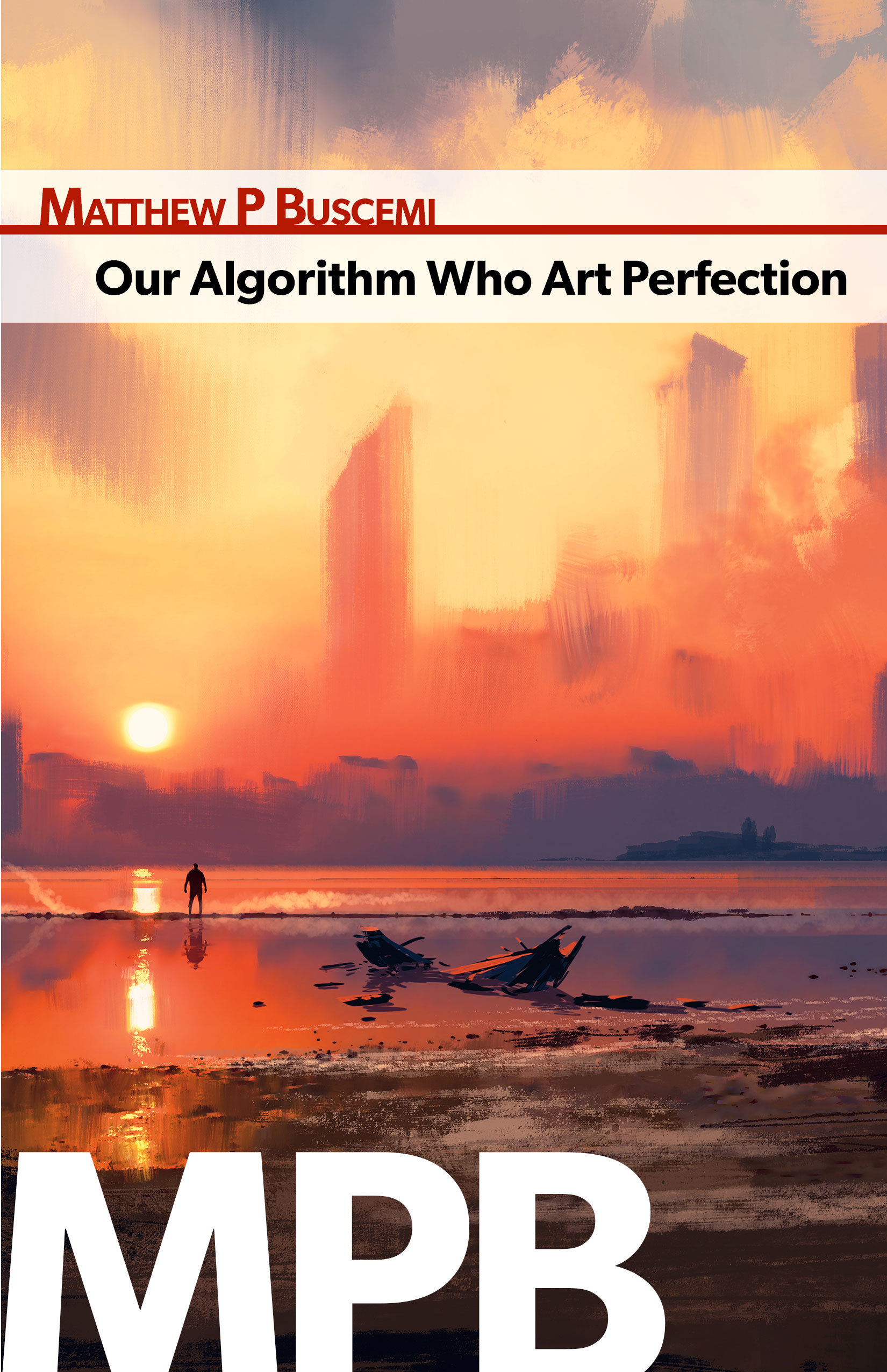 Our Algorithm Who Art Perfection by Matthew Buscemi | Goodreads