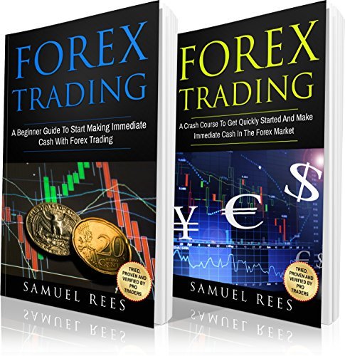 FOREX TRADING: 2 books in 1: A Beginner Guide + A Crash Course To Get ...