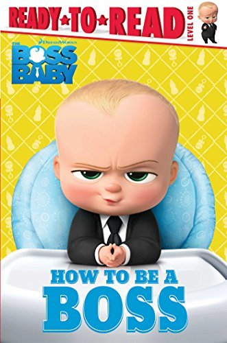 How to Be a Boss (The Boss Baby Movie) by Simon Spotlight | Goodreads