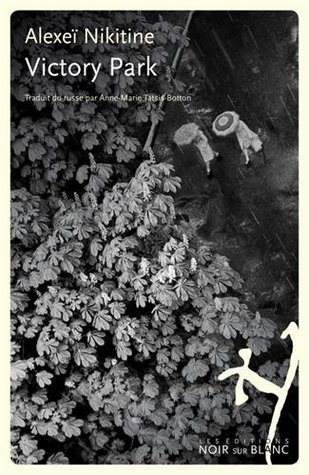 Victory Park by Alexey Nikitin | Goodreads