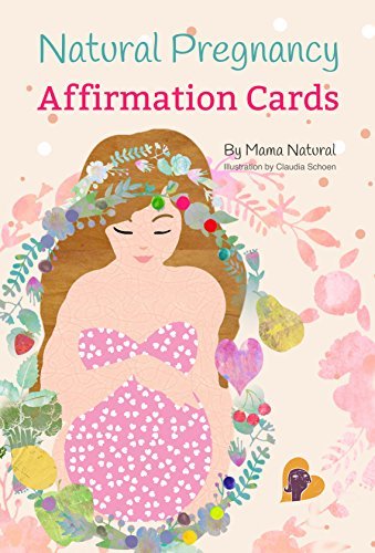Mama Natural Pregnancy Affirmation Cards For Women - 50 Beautiful New ...