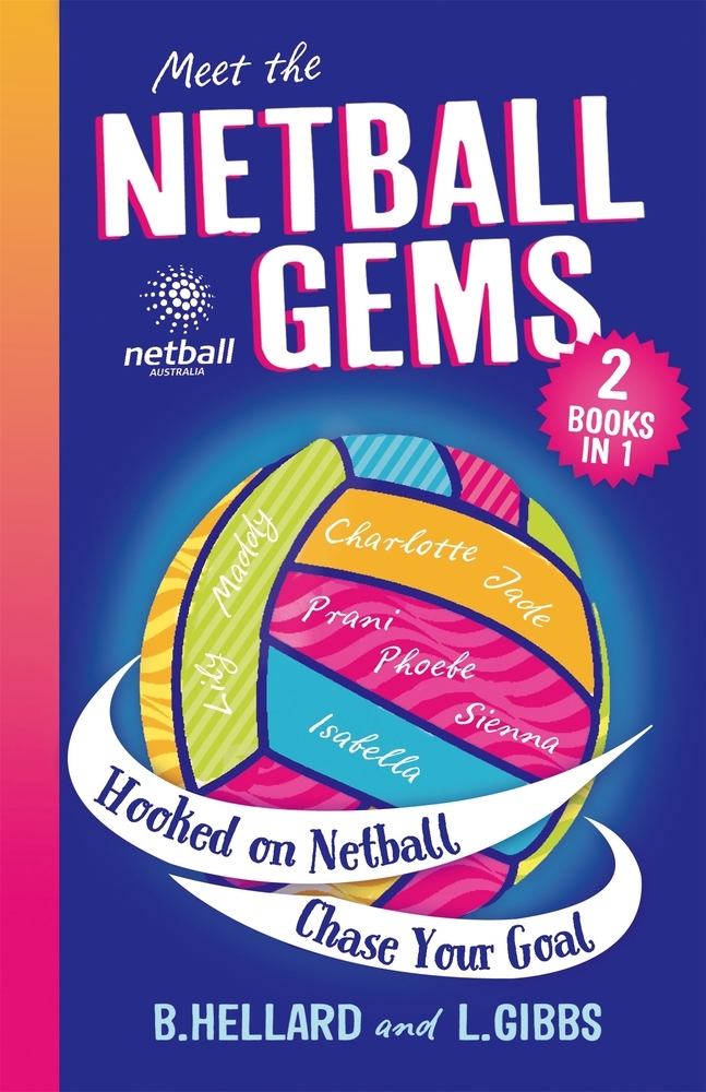 Meet the Netball Gems: 2 Books in 1 by B. Hellard | Goodreads