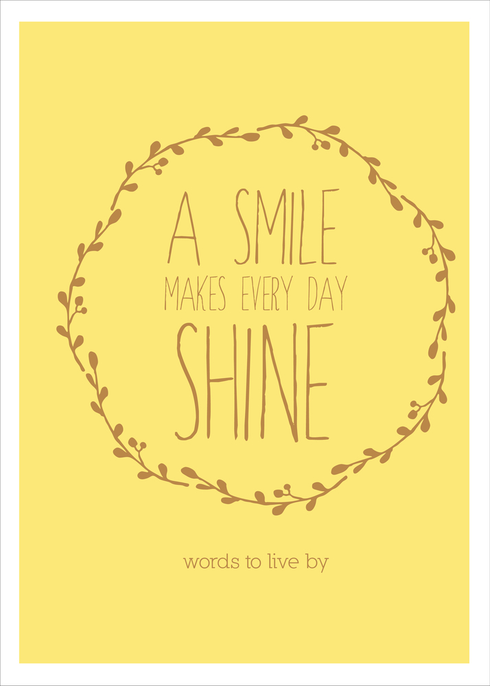 A Smile Makes Every Day Shine (Words To Live By) by David Cuschieri ...
