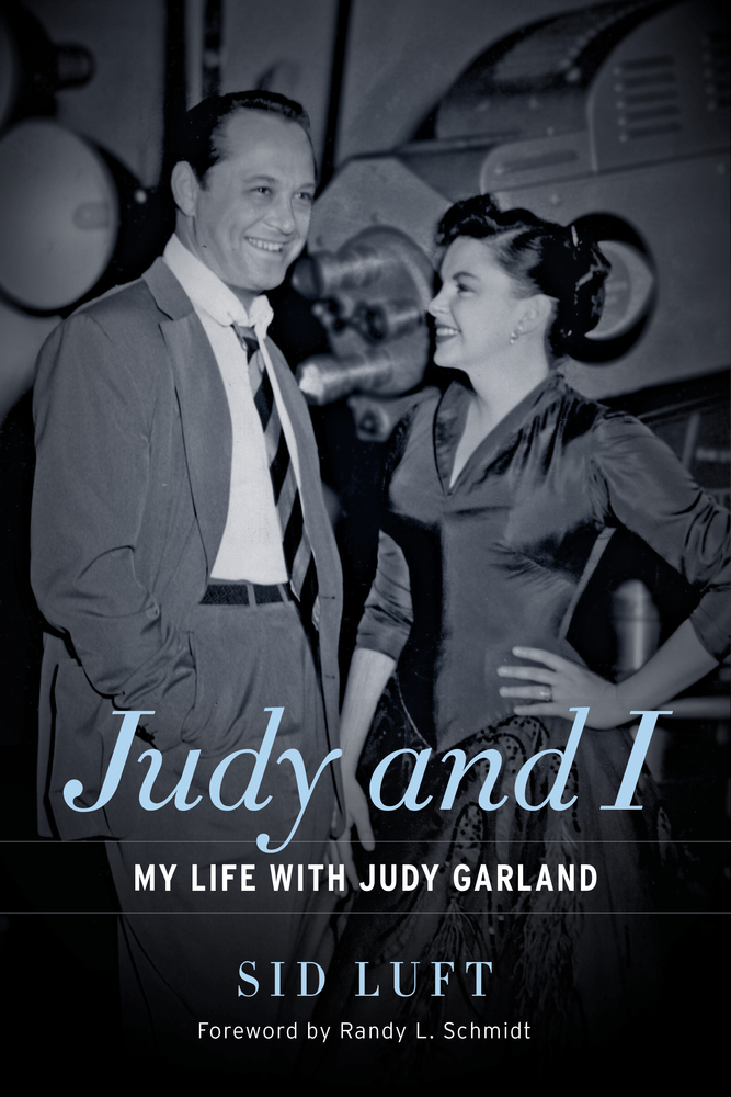 Judy and I: My Life with Judy Garland by Sid Luft | Goodreads