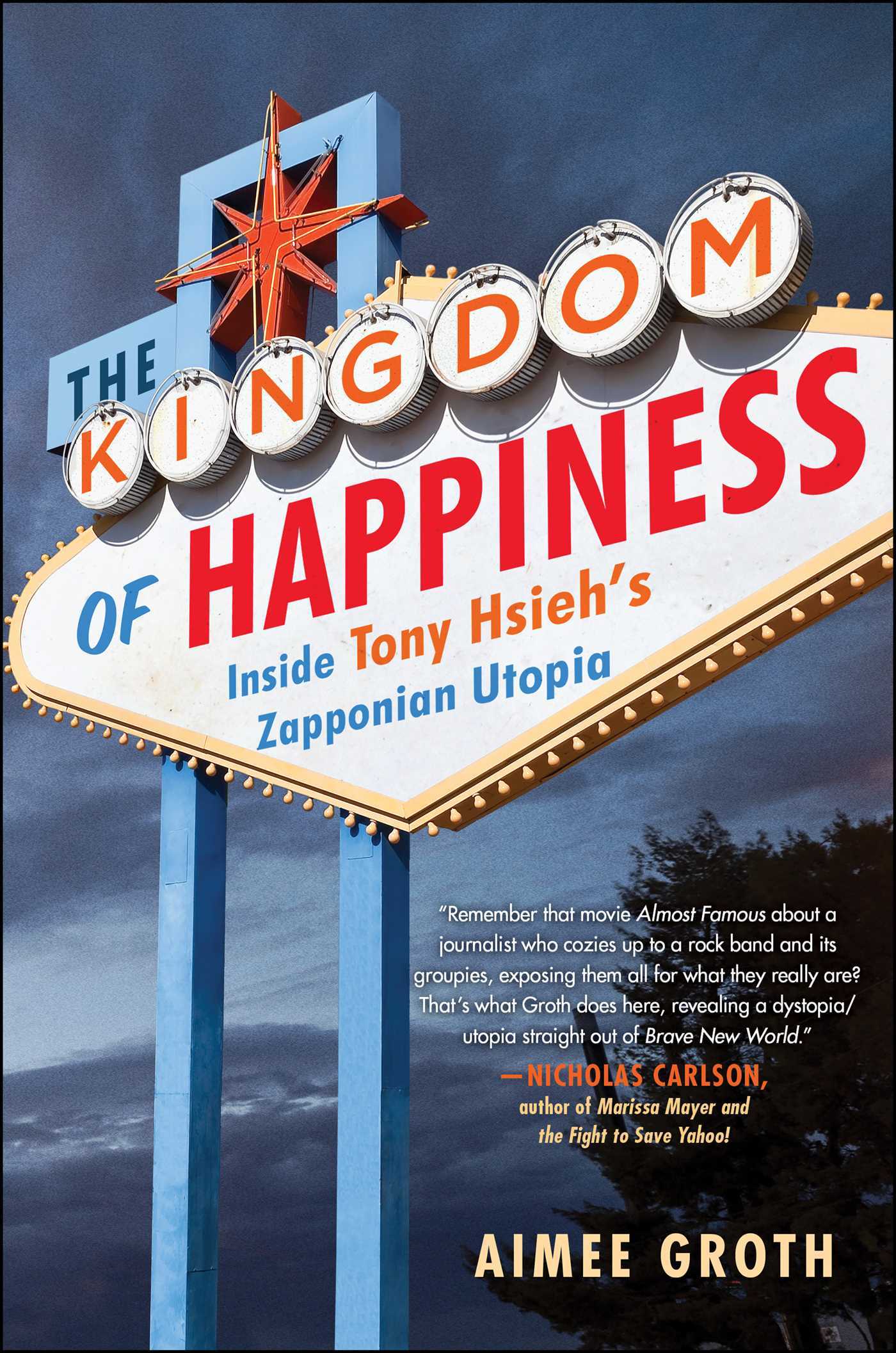 The Kingdom of Happiness: Inside Tony Hsieh's Zapponian Utopia by Aimee ...