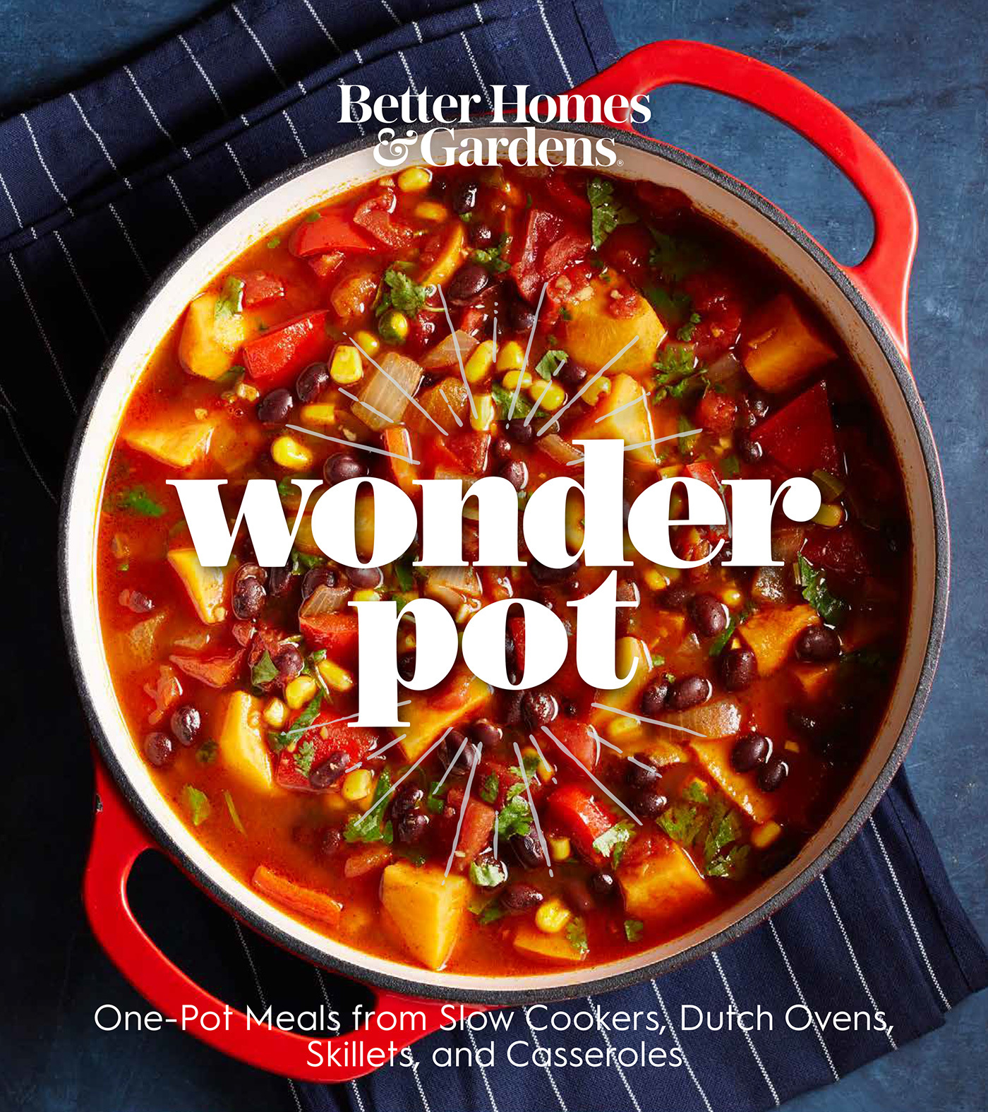 Better Homes and Gardens Wonder Pot: One-Pot Meals from Slow Cookers ...