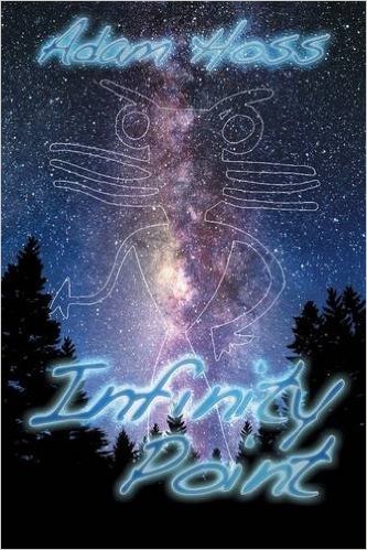 Infinity Point by Adam Hoss | Goodreads