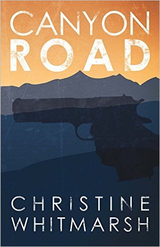 Canyon Road (1) by Christine Whitmarsh | Goodreads
