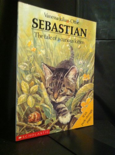 Sebastian: The Tale of a Curious Kitten by Vanessa Julian-Ottie | Goodreads