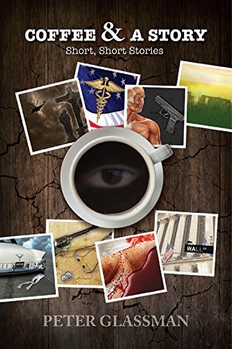 Coffee & a Story: Short, Short Stories by Peter Glassman | Goodreads
