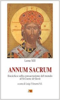 Annum Sacrum: Enciclica sulla consacrazione del mondo al Sacro Cuore di ...