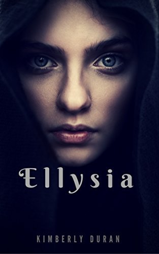 Ellysia by Kimberly Duran | Goodreads